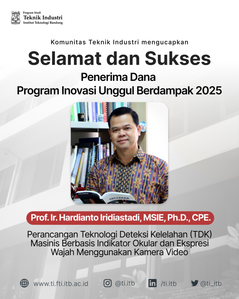 Selamat dan Sukses kepada Prof. Ir. Hardianto Iridiastadi, MSIE, Ph.D., CPE. sebagai Penerima ...